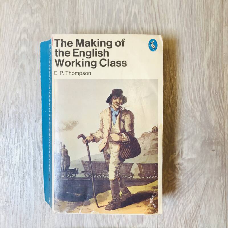 The making of the English working class - Kuwait Bazar Books